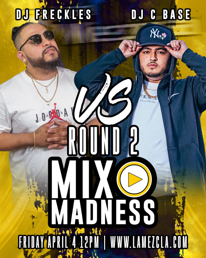 Mix Madness Round 2 DJ Freckles vs DJ C Base | LaMezcla